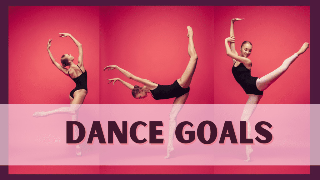 How to Set AMAZING Dance Goals - Free Resource Included - The Charming ...