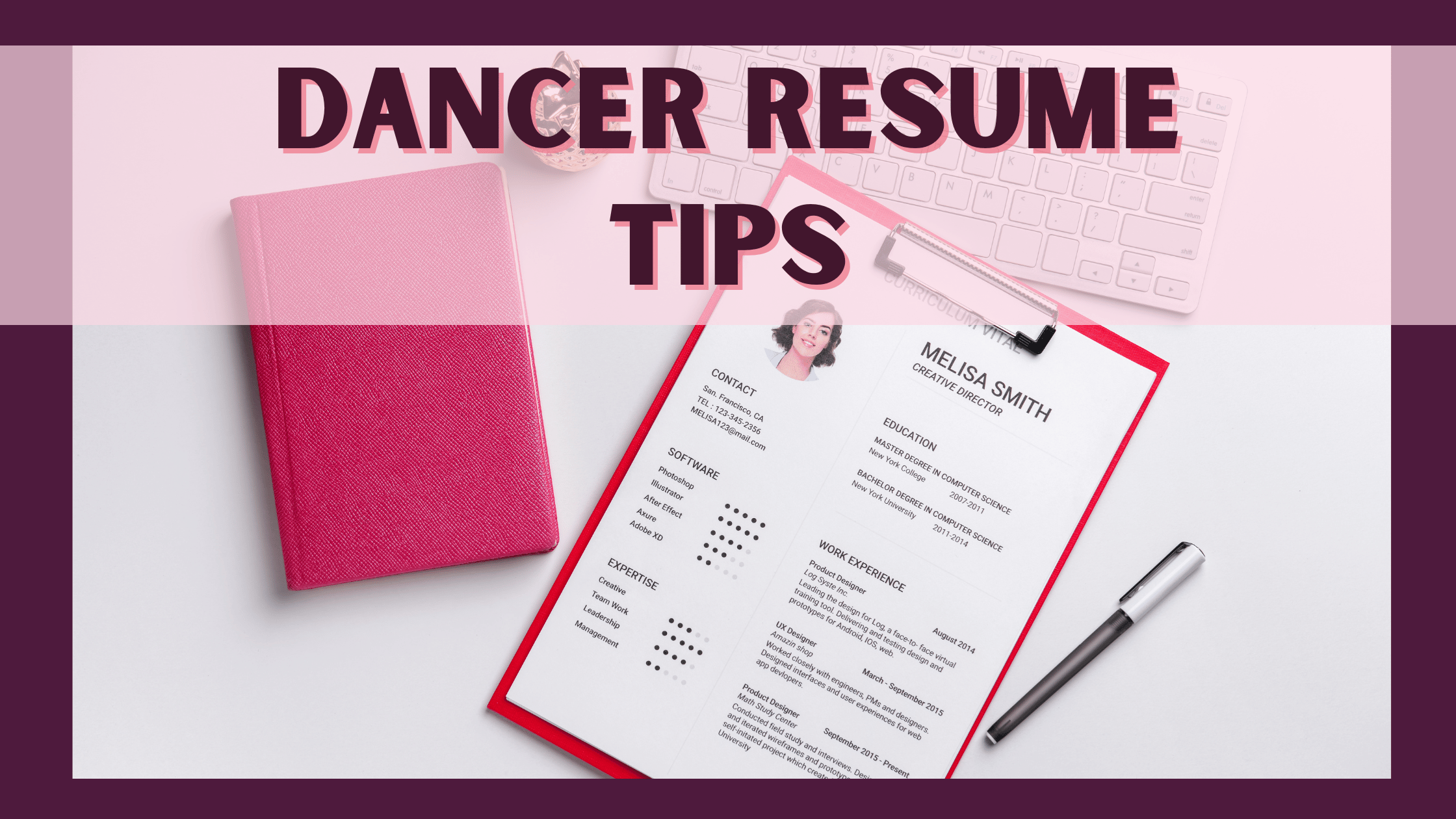 Dancer Resume Tips: The Best Tips and Tricks - The Charming Dancer