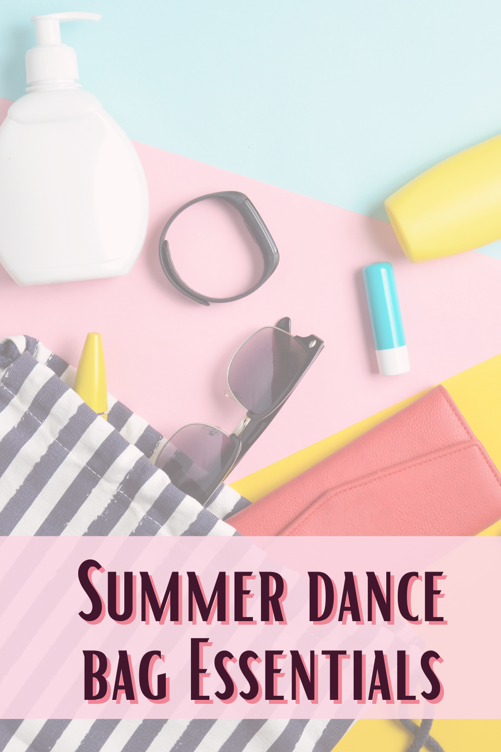 What to Pack In Your Dance Bag This Summer | 27 Summer Dance Bag ...