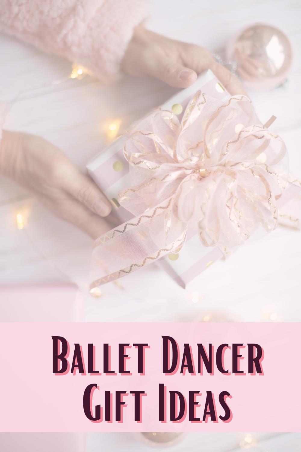 10+ PERFECT Holiday Gift Ideas for Ballet Dancers - The Charming Dancer
